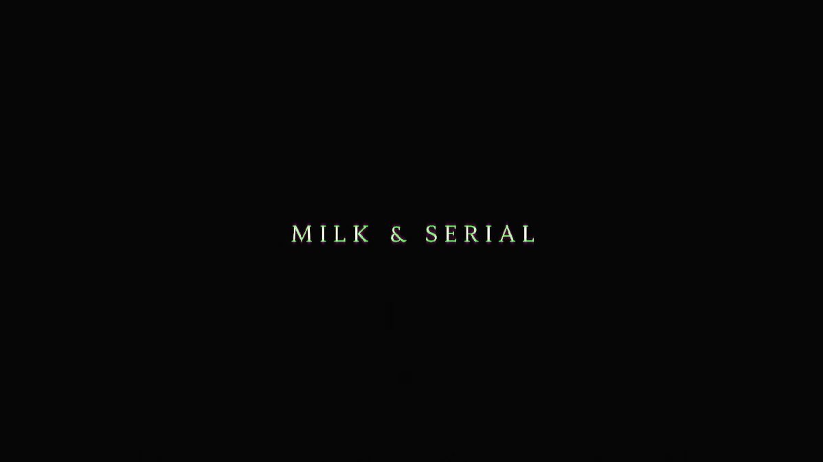 Milk & Serial Is an Important Part of a Balanced Horror Diet | 25YL